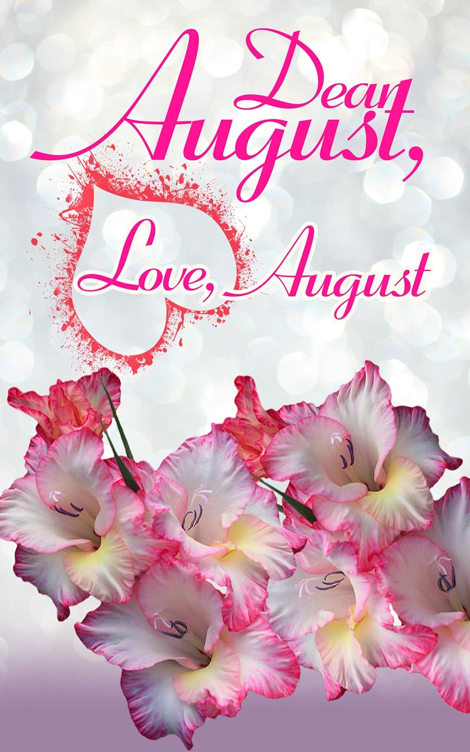 Amazon.com: Dear August, Love August: A Collection of Poems eBook ...