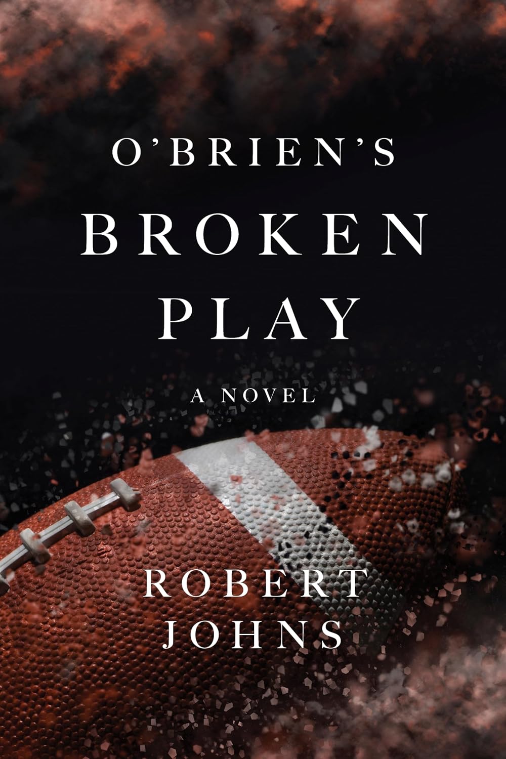 O'Brien's Broken Play - Kindle edition by Johns, Robert. Literature ...