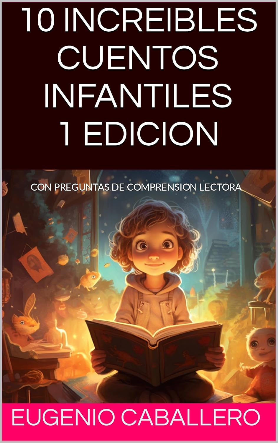 10 INCREIBLES CUENTOS INFANTILES 1 EDICION : CON PREGUNTAS DE ...