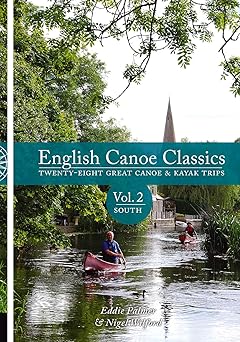 English Canoe Classics - Volume 2 South: Twenty-eight Great Canoe ...
