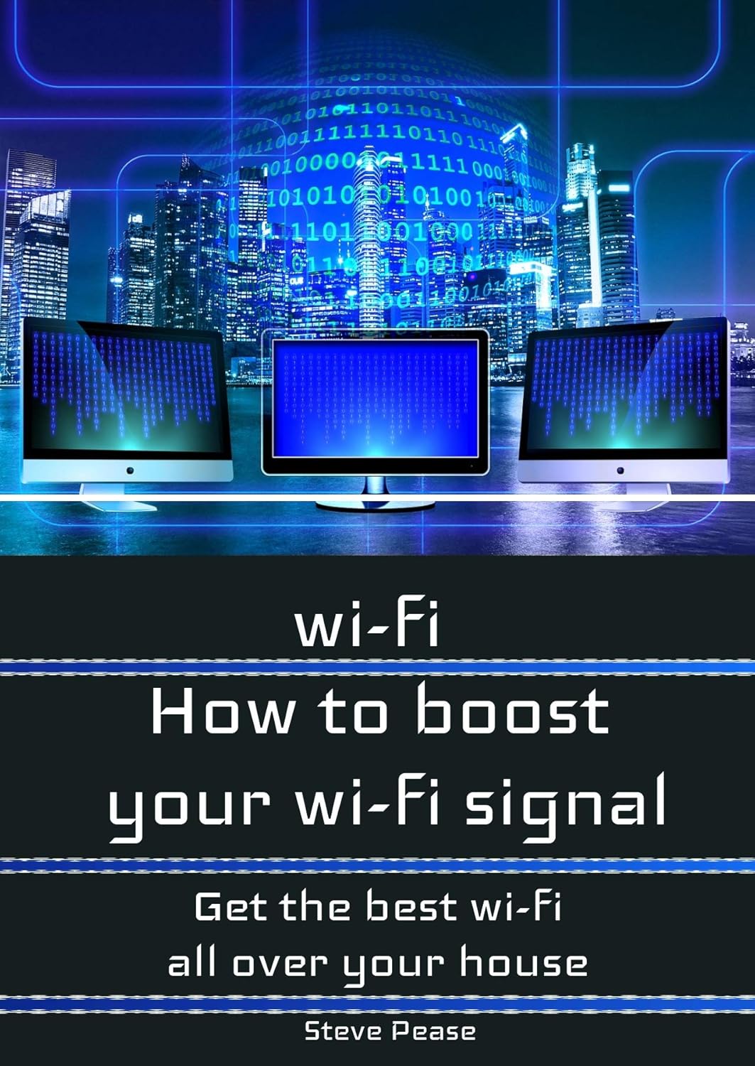 WI - FI: HOW TO BOOST YOUR WI - FI SIGNAL: Get the wi - fi and internet ...