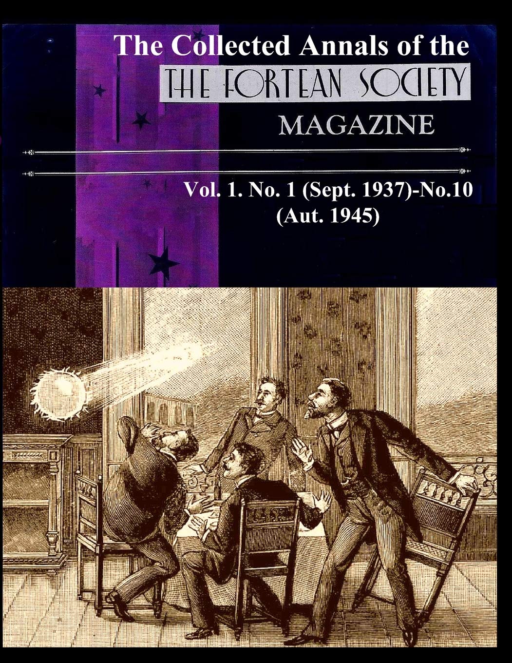 The Collected Annals of The FORTEAN SOCIETY MAGAZINE. Vol. 1. No. 1 ...