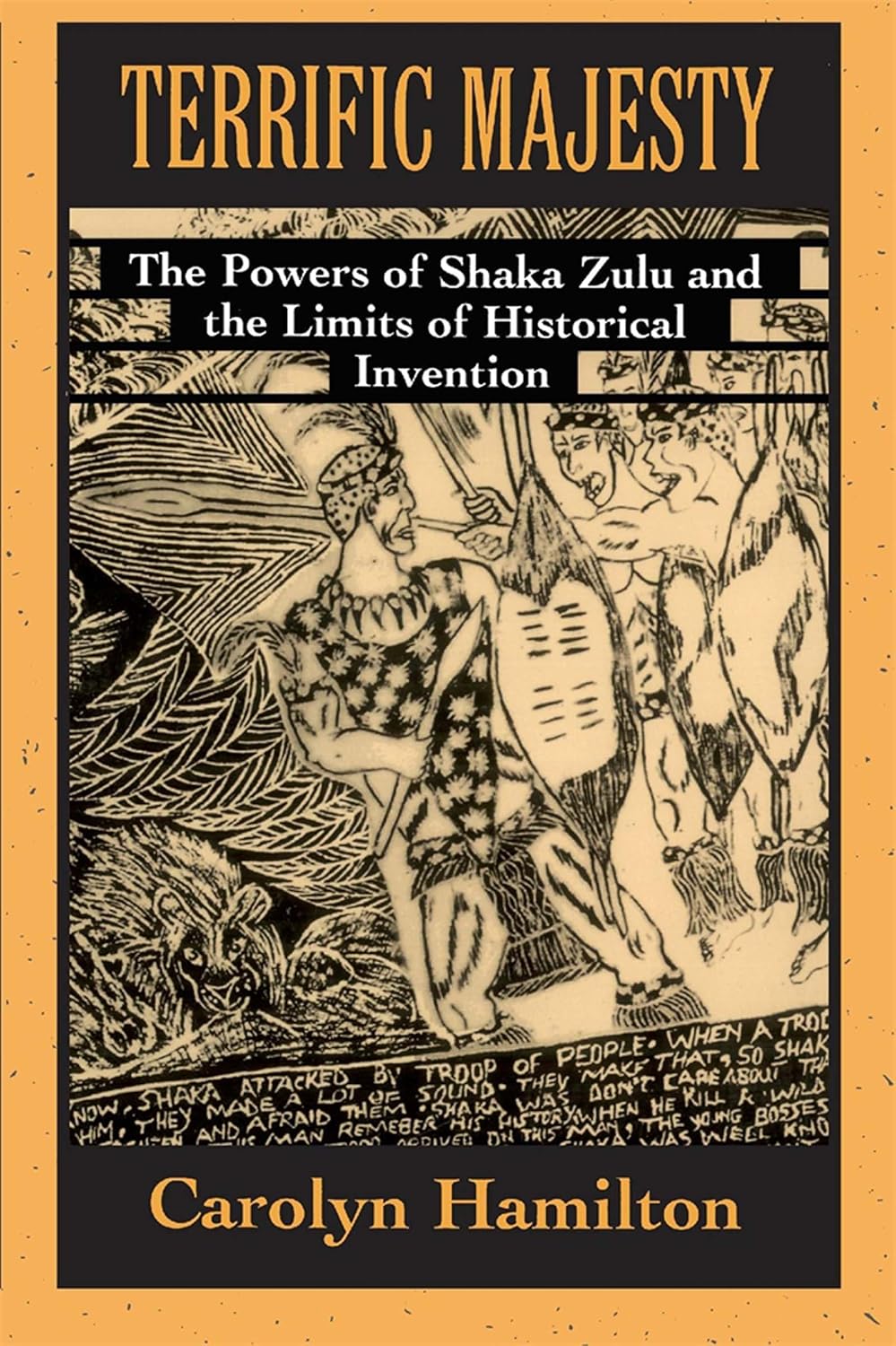 Terrific Majesty: The Powers of Shaka Zulu and the Limits of Historical ...