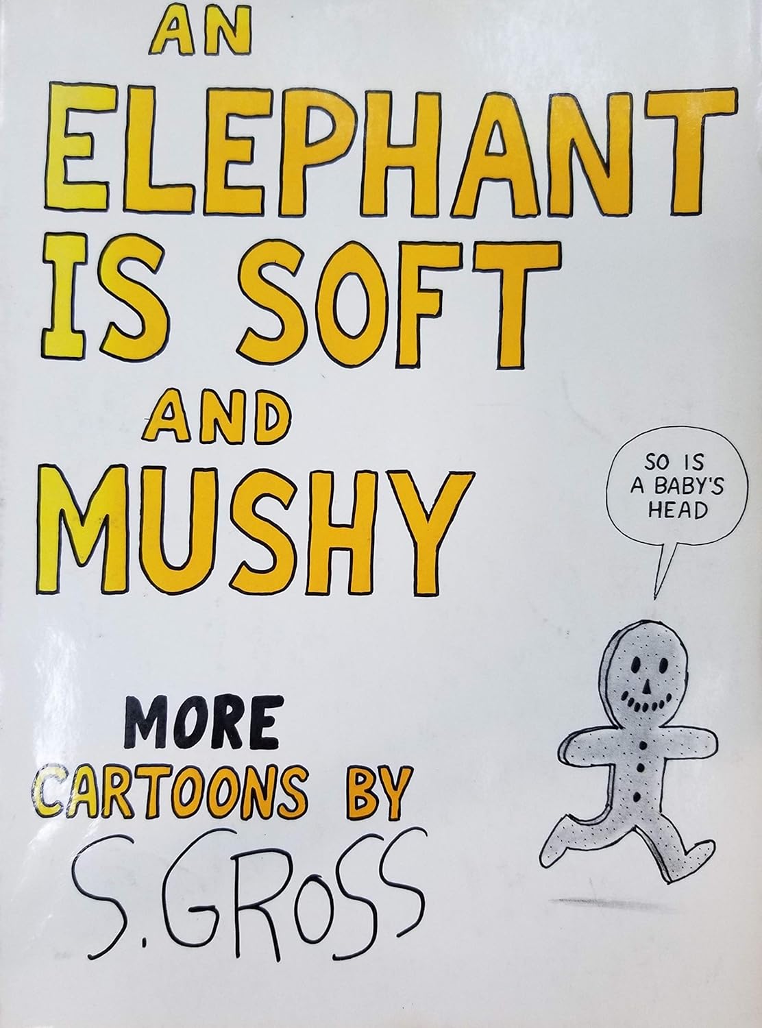 An Elephant Is Soft and Mushy: Gross, Sam: 9780396078234: Books - Amazon.ca