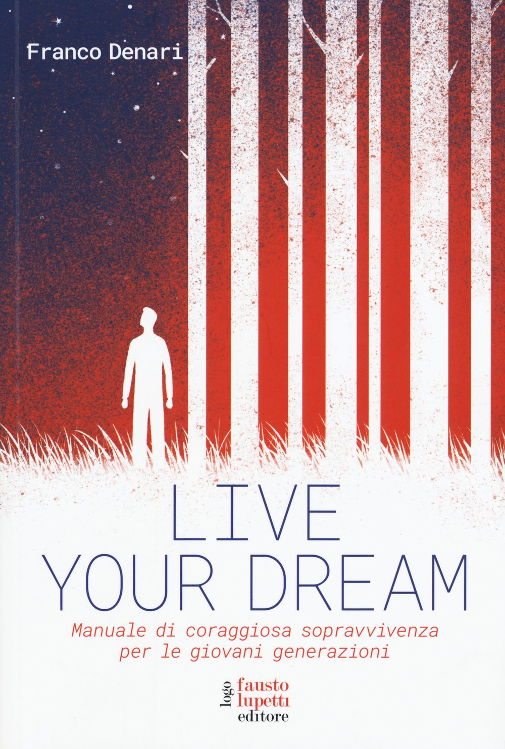 Amazon.com: LIVE YOUR DREAM: 9788868740559: Franco Denari: Books