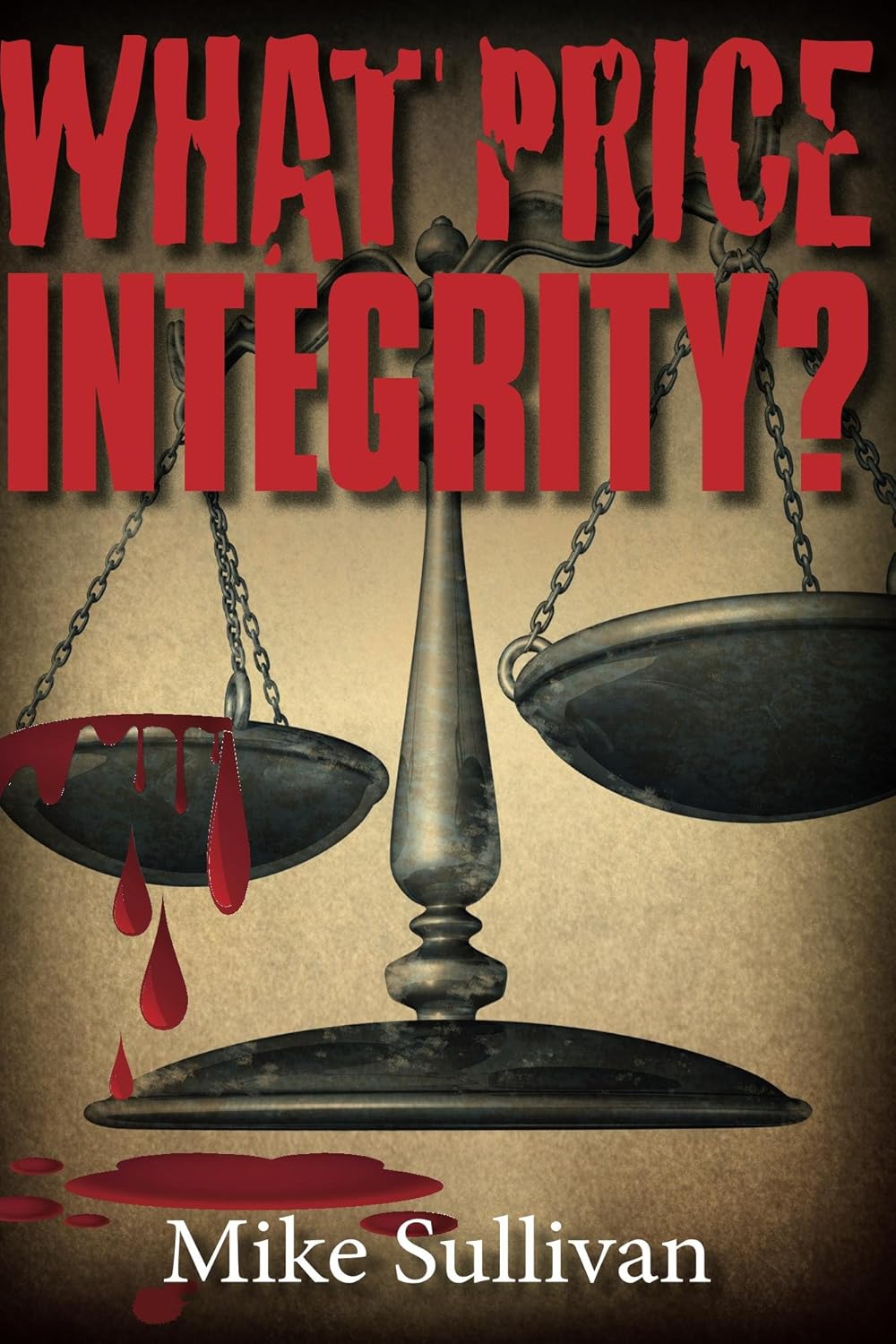 Amazon.com: What Price Integrity eBook : Sullivan, Mike: Books