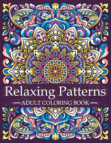 Relaxing Patterns - Adult Coloring Book: Mindfulness Coloring Book For Adults with Stress ...