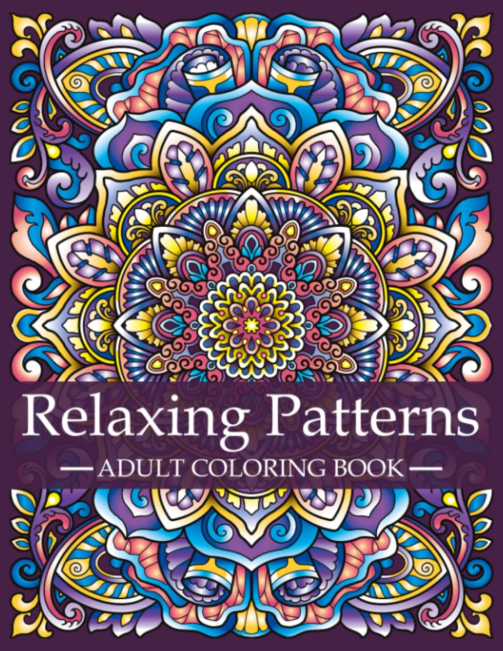 Amazon | Relaxing Patterns - Adult Coloring Book: Mindfulness Coloring Book For Adults with ...
