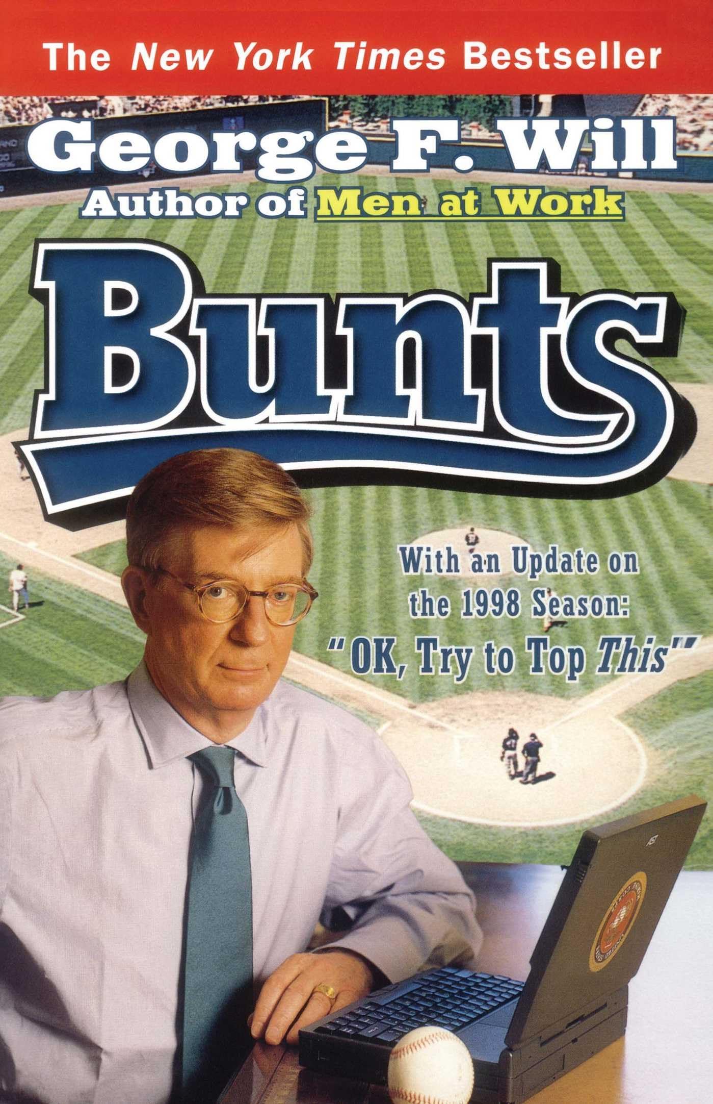 Bunts: George F. Will: 9780684853741: Amazon.com: Books