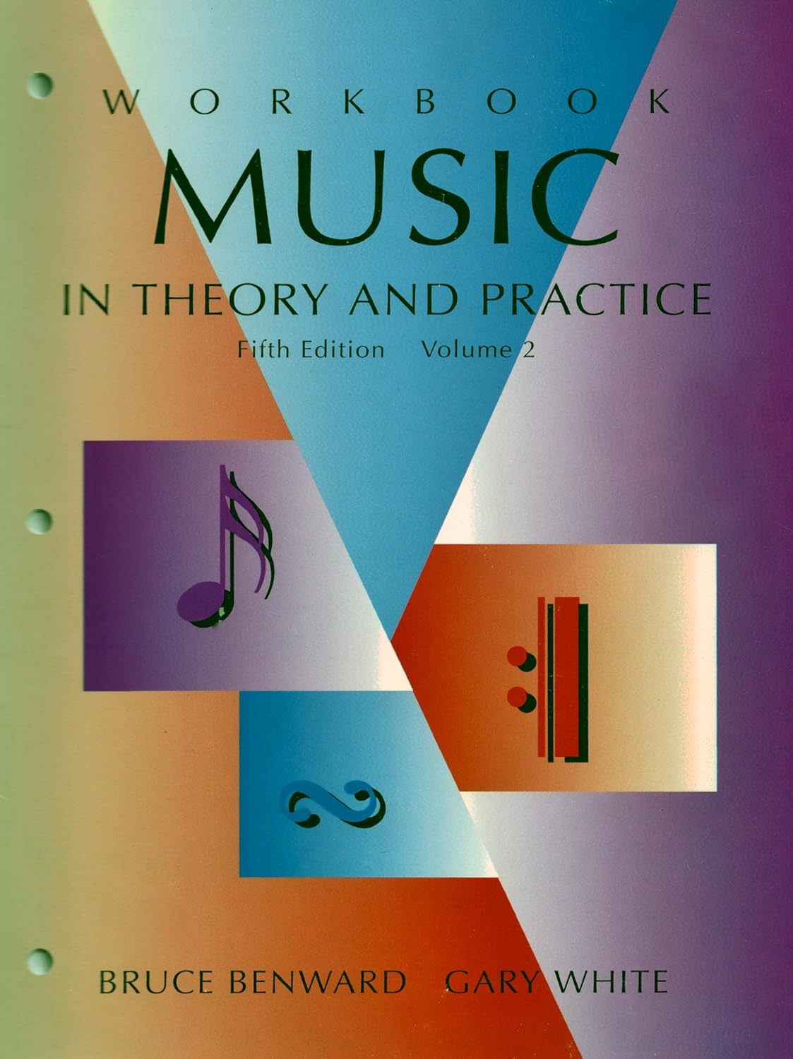 Music in Theory and Practice/Workbook: Bruce Benward, Gary White ...