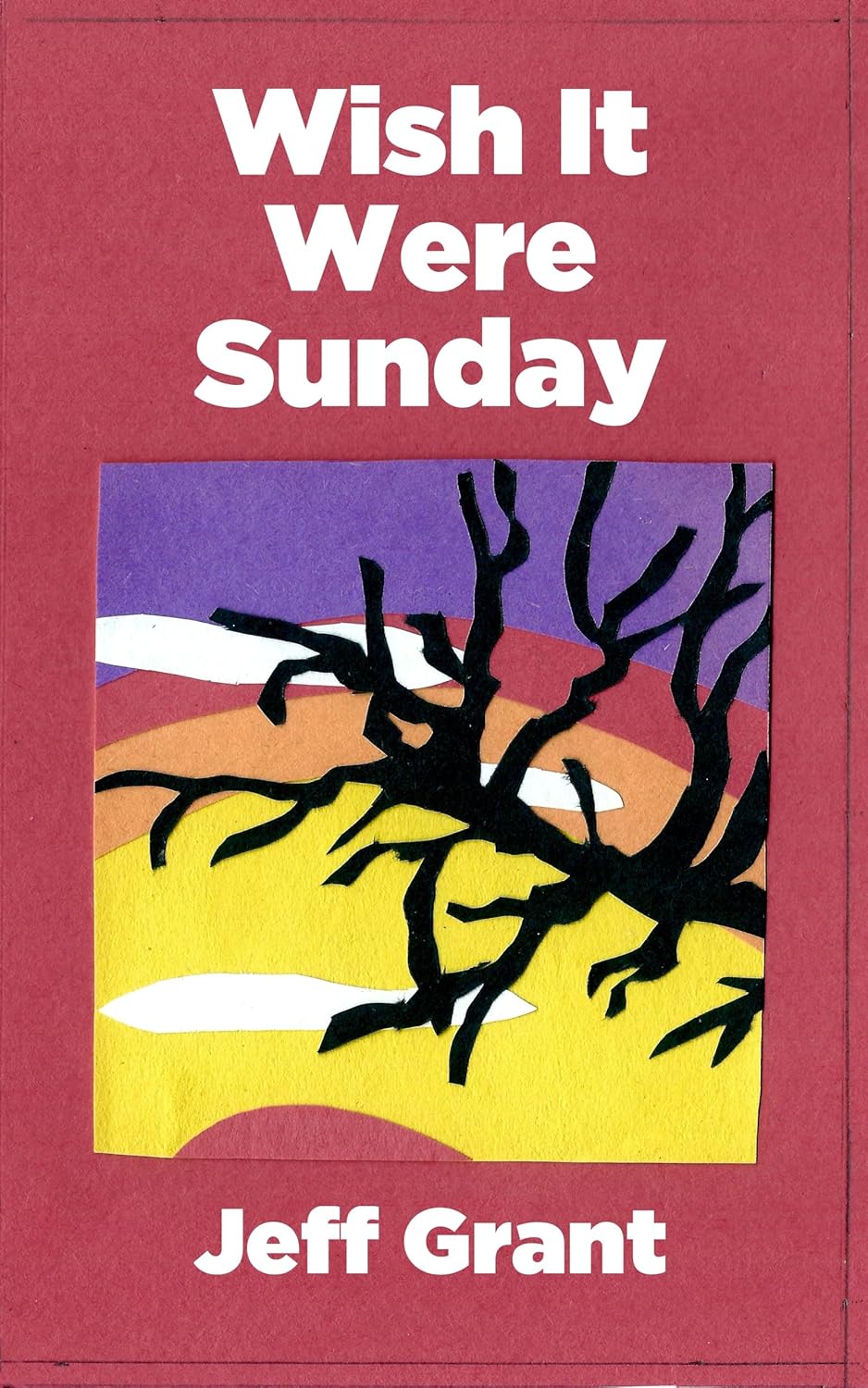 Wish It Were Sunday - Kindle edition by Grant, Jeff. Literature ...