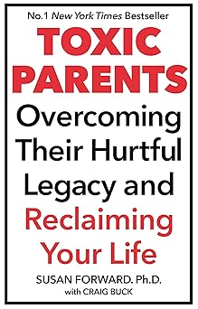 Toxic Parents: susan-forward: 9780553814828: Amazon.com: Books