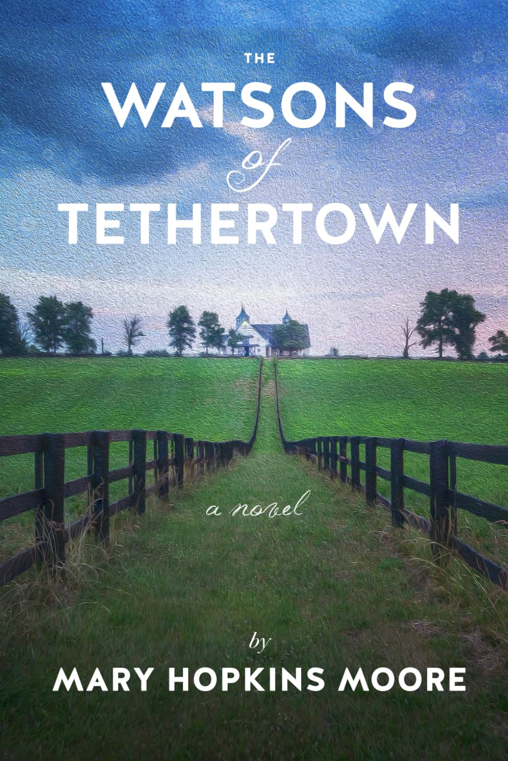 The Watsons of Tethertown: A compelling historical novel based on an ...