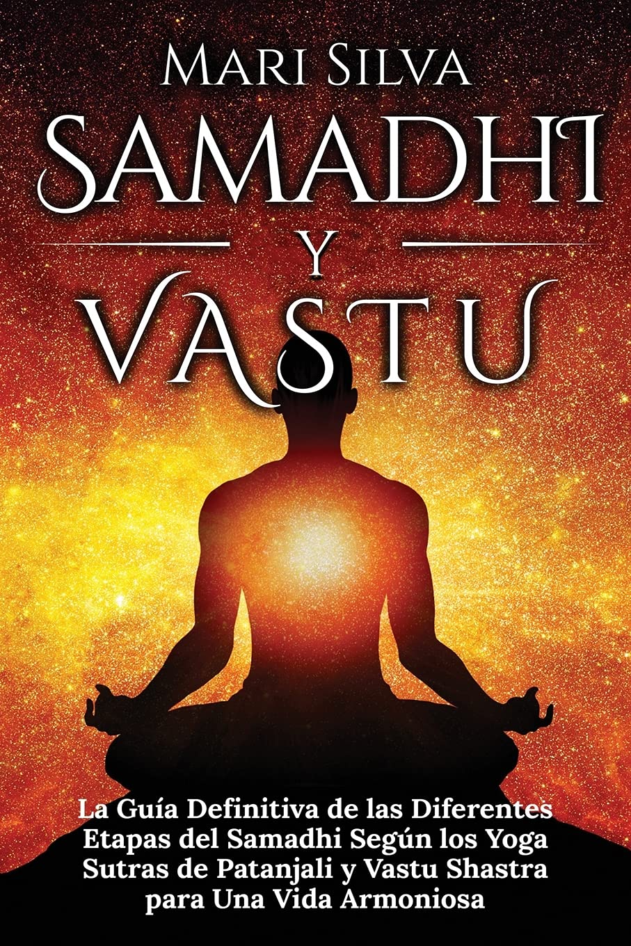 Buy Samadhi y Vastu: La guía definitiva de las diferentes etapas del ...