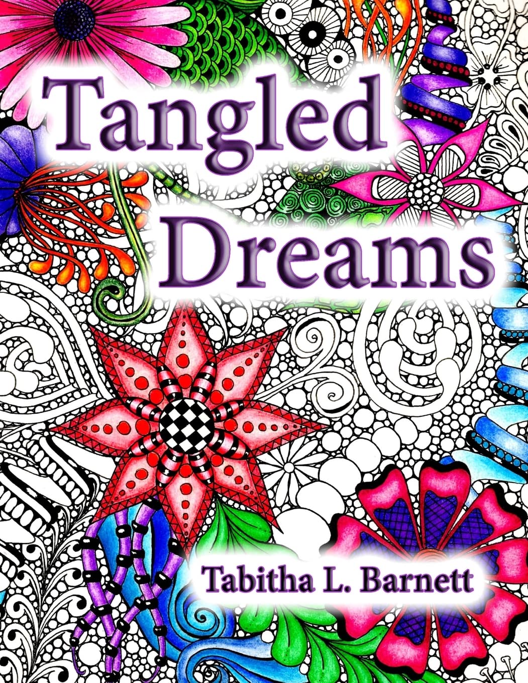 Tangled Dreams: Tabby's Tangled Art: Barnett, Tabitha L.: 9781517499679 ...