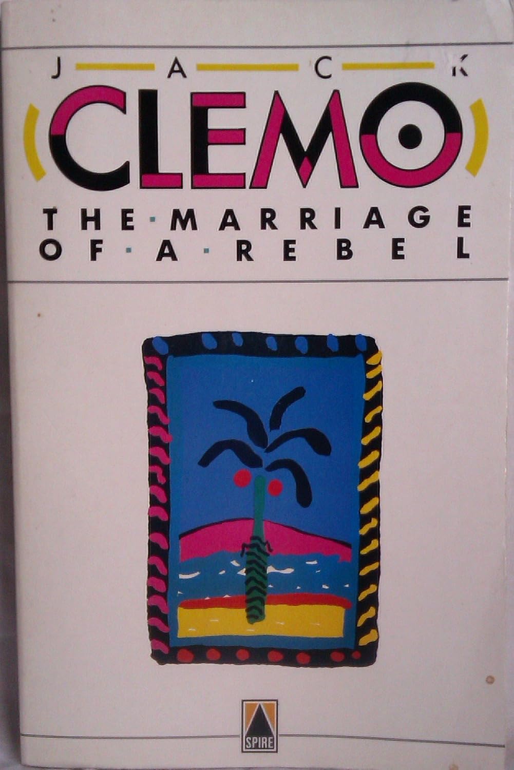 The Marriage of a Rebel: Clemo, Jack: 9780340488959: Amazon.com: Books