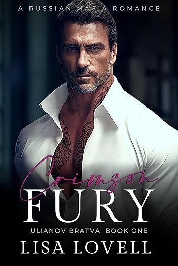 Crimson Fury: A Russian Mafia Romance (Ulianov Bratva Book 1) - Kindle edition by Lovell, Lisa ...