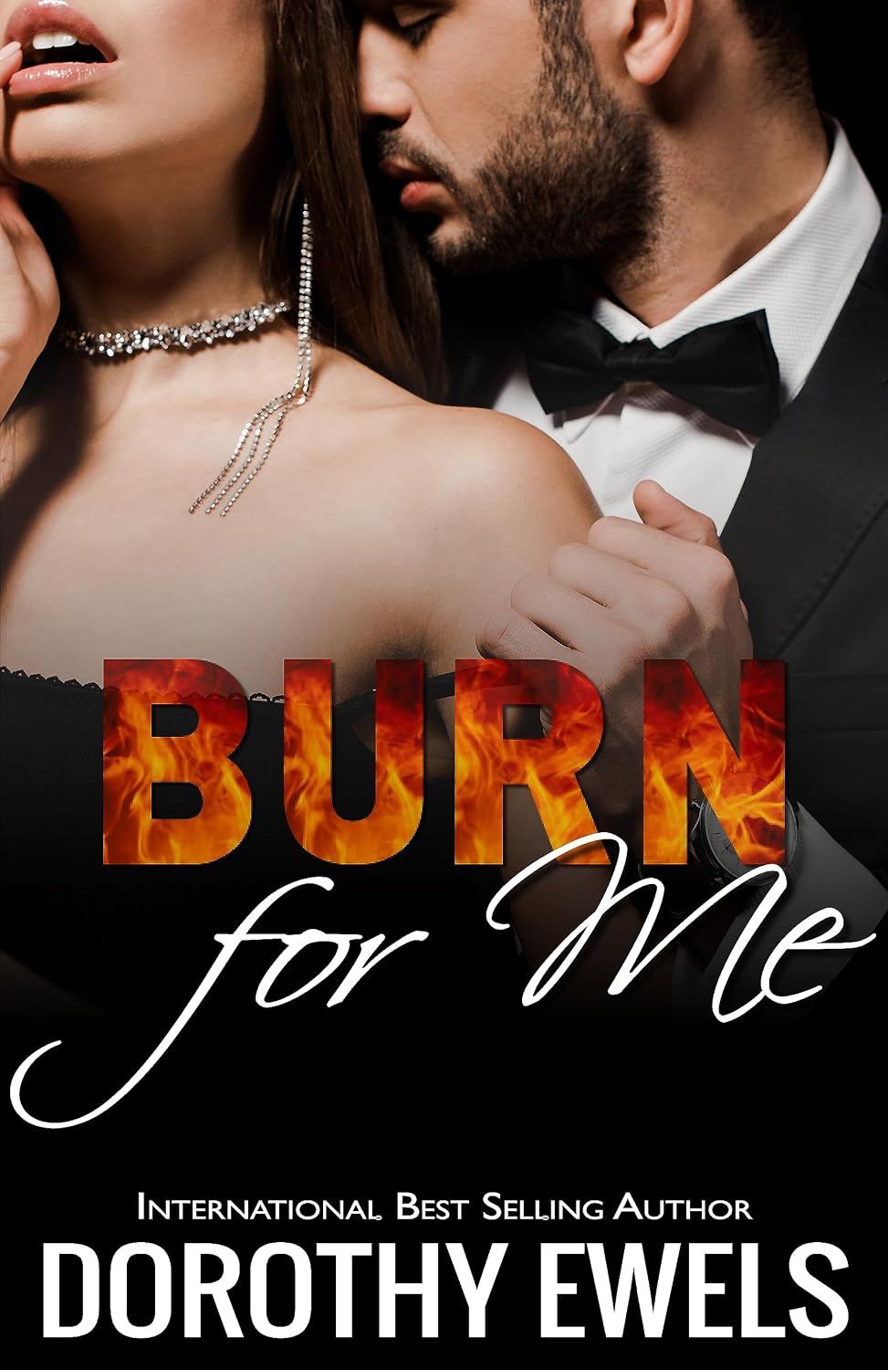 Burn For Me - Kindle edition by Ewels, Dorothy, Royer, Candice. Romance ...