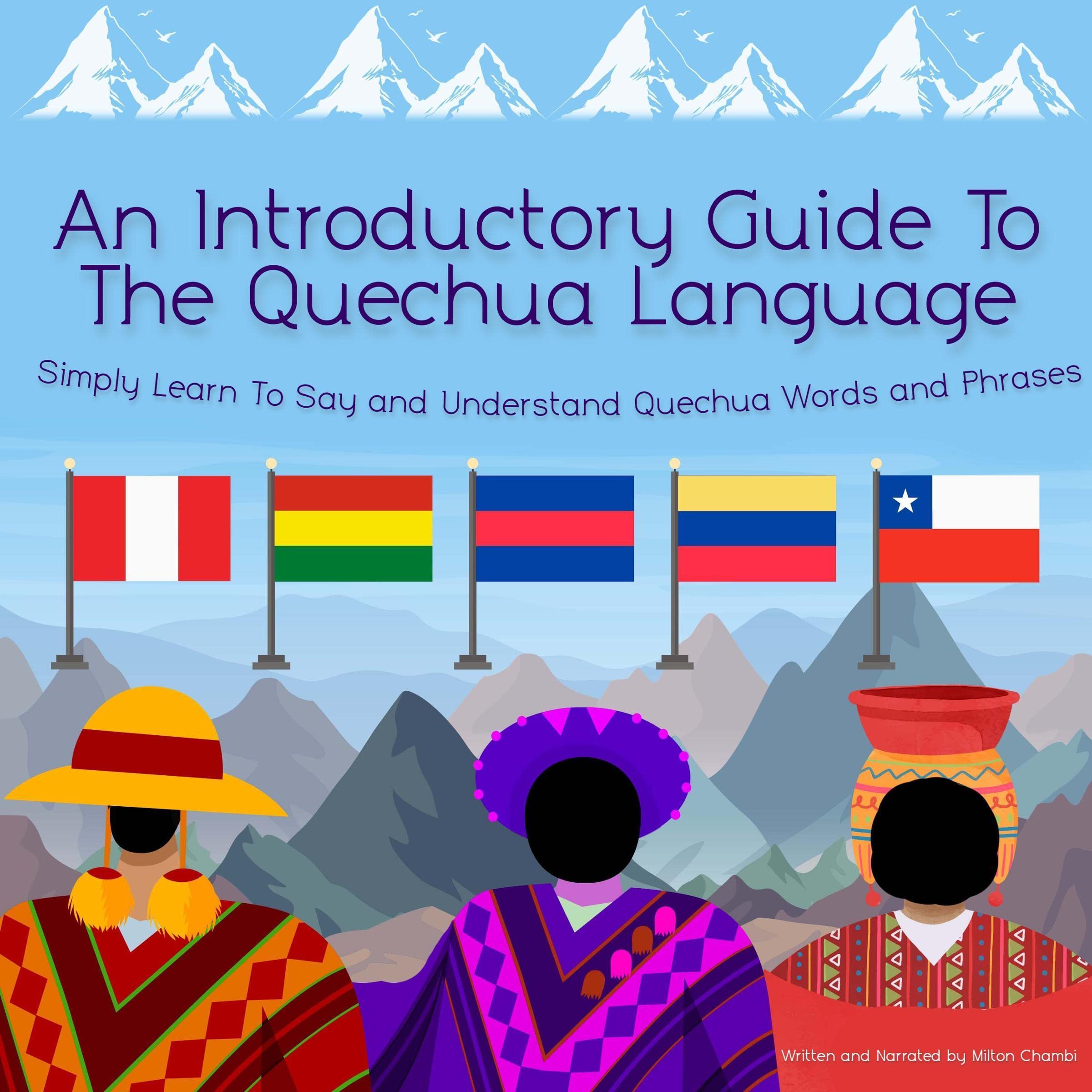 Buy An Introductory Guide to the Quechua Language: Simply Learn to Say ...