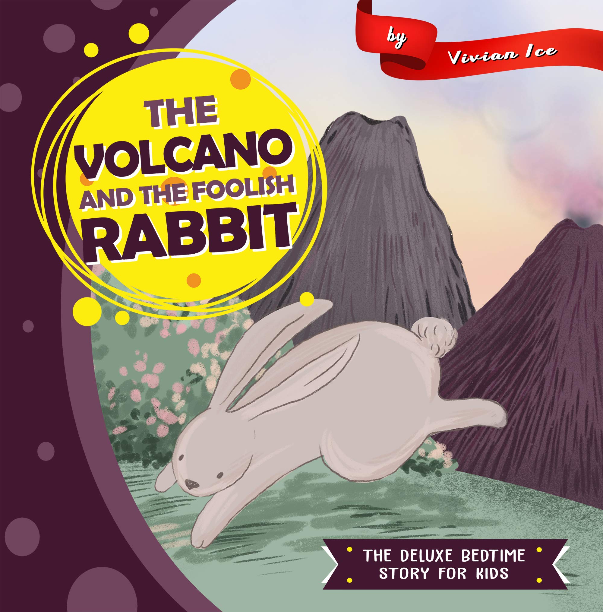 Buy The Volcano and The Foolish Rabbit (The Deluxe Bedtime Story for ...
