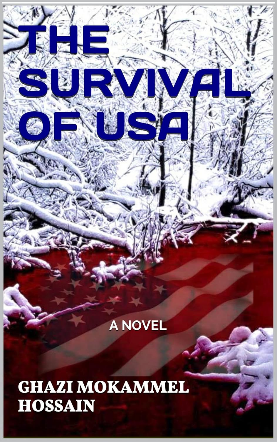 The Survival Of Usa A Novel Ebook Hossain Ghazi Mokammel Mubin Md Fazle