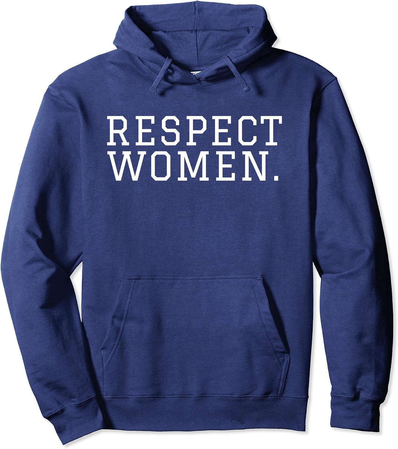 Amazon.com: Respect Women. Hoodie Sweatshirt : Clothing, Shoes & Jewelry