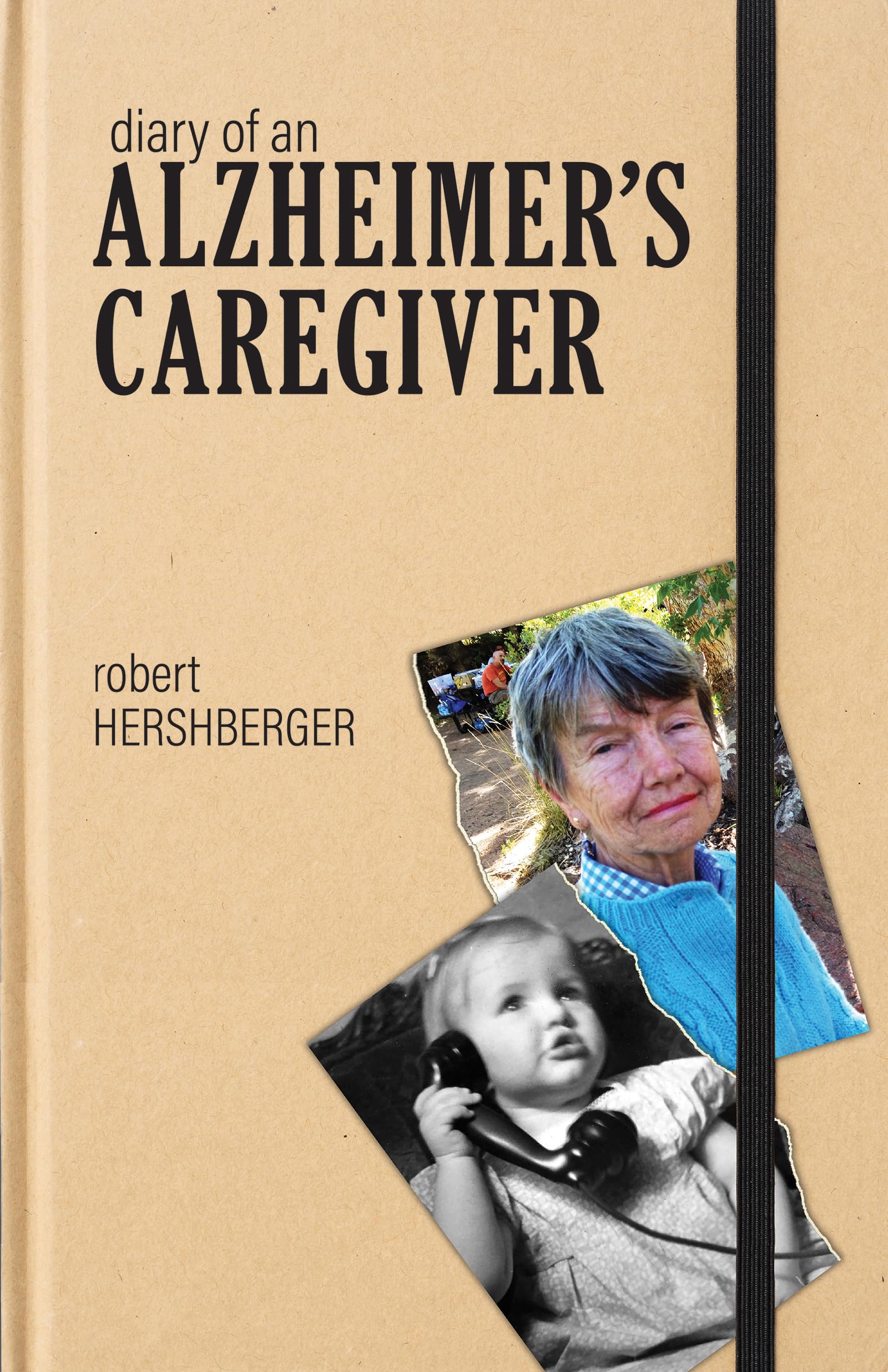Diary of an Alzheimer’s Caregiver: Hershberger, Robert: 9781612497341 ...