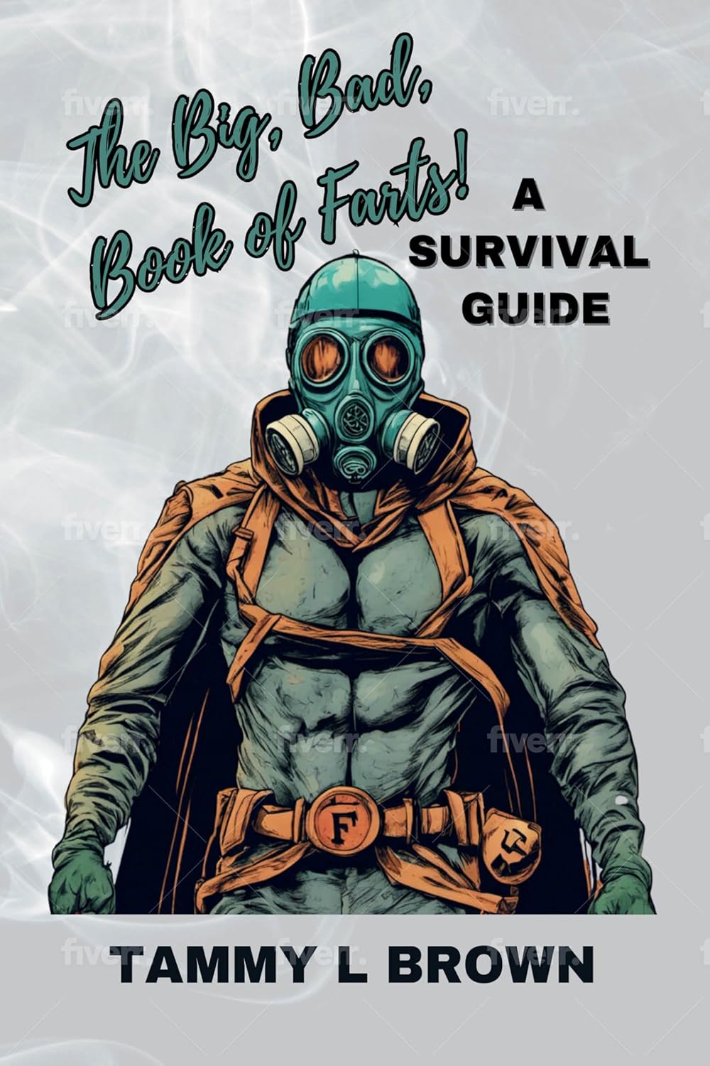 The Big, Bad, Book of Farts!: A Survival Guide - Kindle edition by ...
