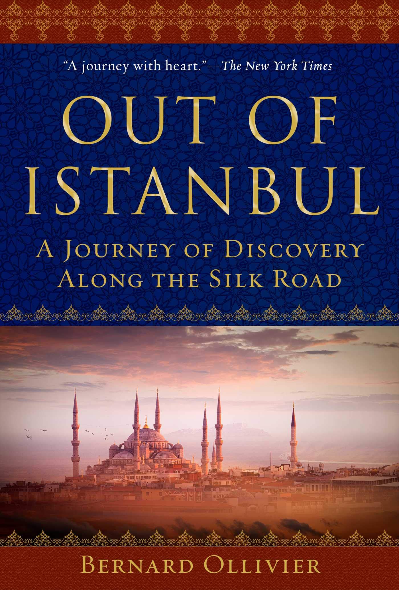 Snapklik.com : Out Of Istanbul: A Journey Of Discovery Along The Silk Road