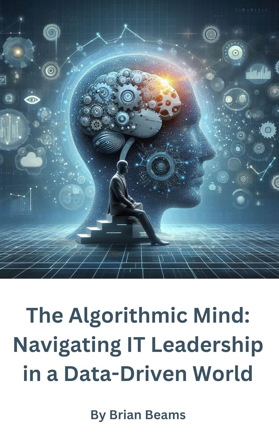 Amazon.com: The Algorithmic Mind: Navigating IT Leadership in a Data ...