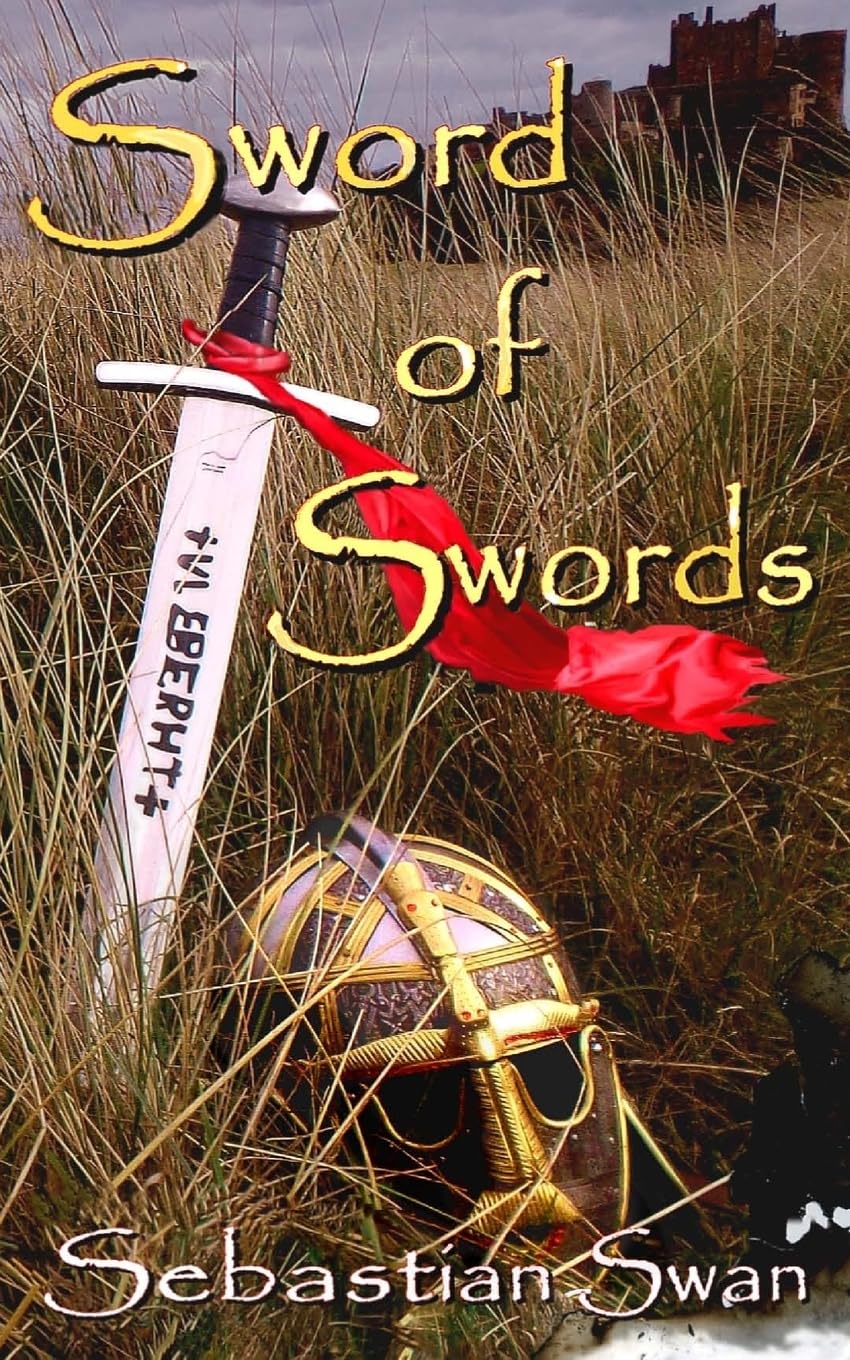 Sword of Swords: Ulfberht: Swan, Sebastian, Mattches, David ...