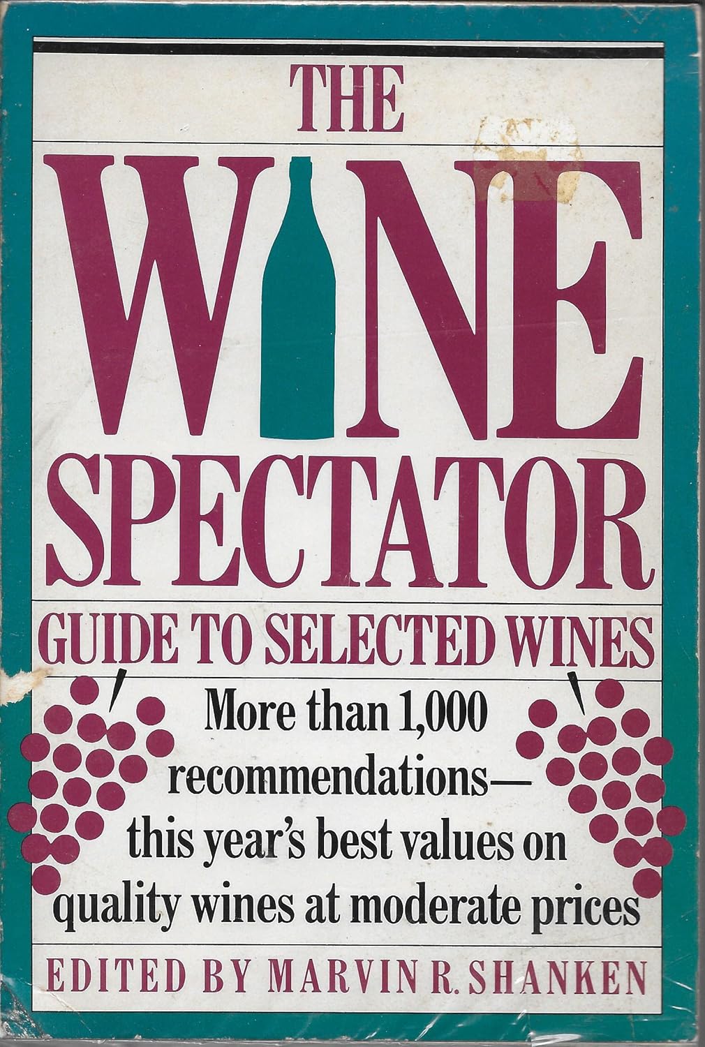 The Wine Spectator Guide to Selected Wines, 1985: Shanken, Marvin R ...