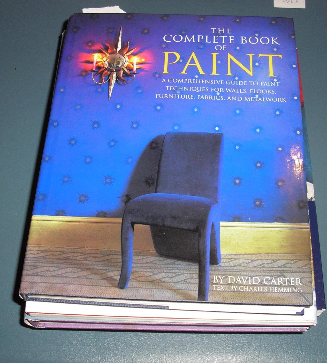 The Complete Book of Paint: Carter, David: 9780517704516: Amazon.com: Books
