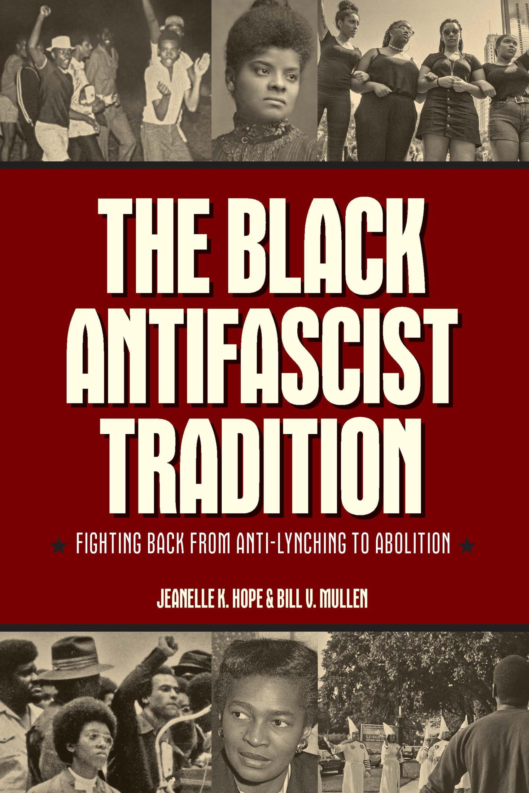 The Black Antifascist Tradition: Fighting Back From Anti-Lynching to ...