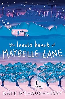 The Lonely Heart of Maybelle Lane: O'Shaughnessy, Kate: 9781984893833 ...
