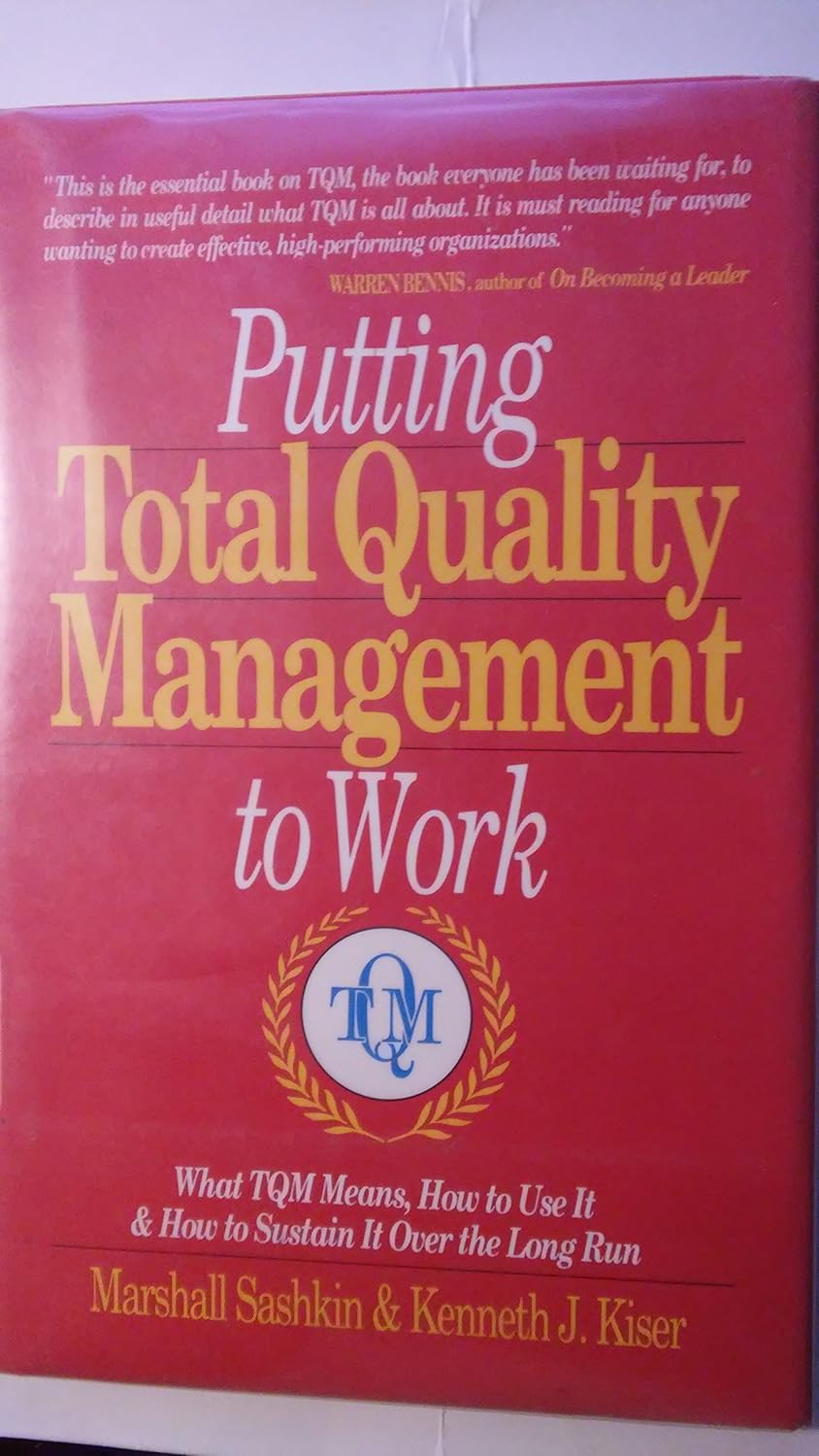 Putting Total Quality Management to Work: What TQM Means, How to Use It ...