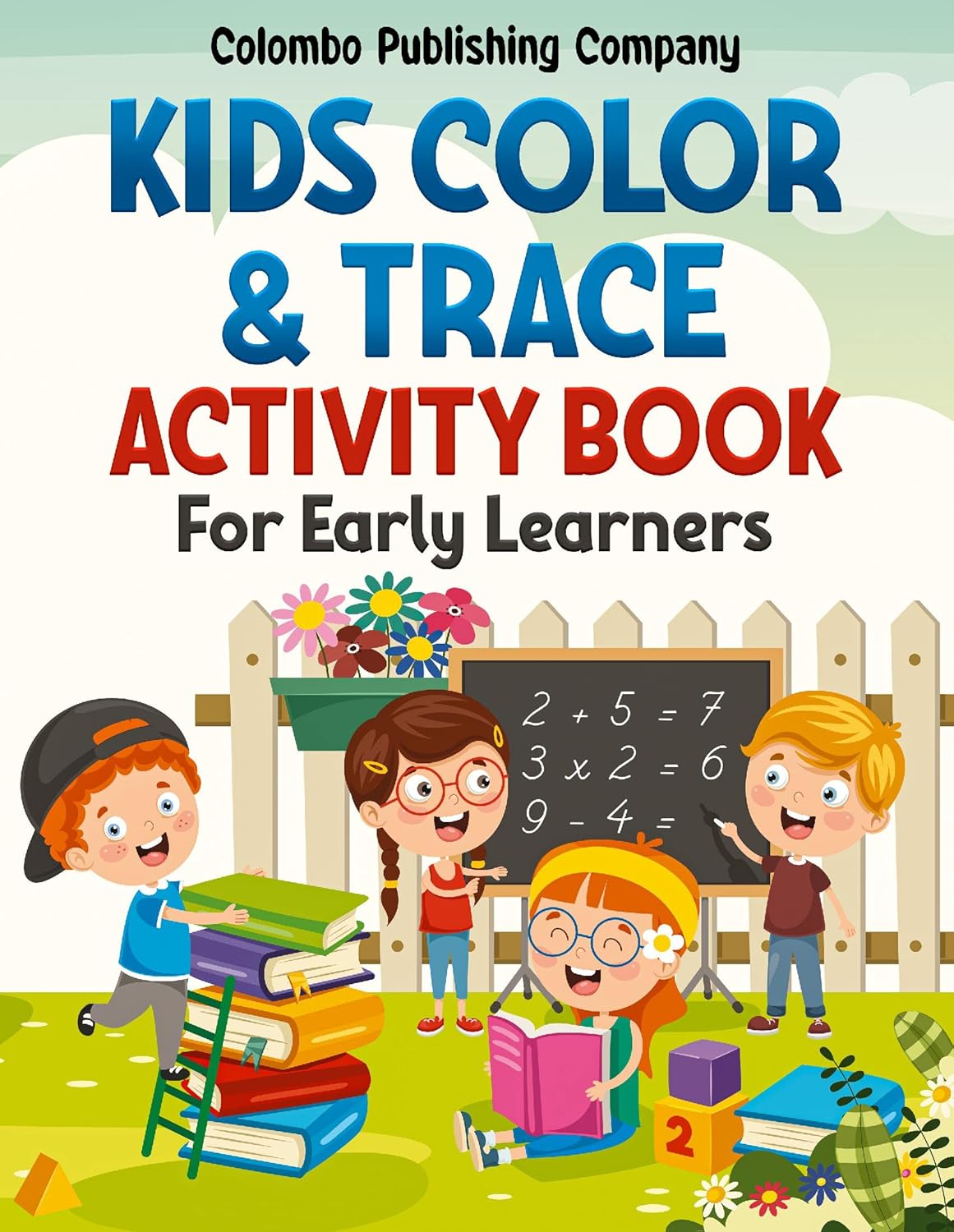 KIDS COLOR & TRACE activity book For Early Learners: Colombo Publishing Company: 9781804674123 ...