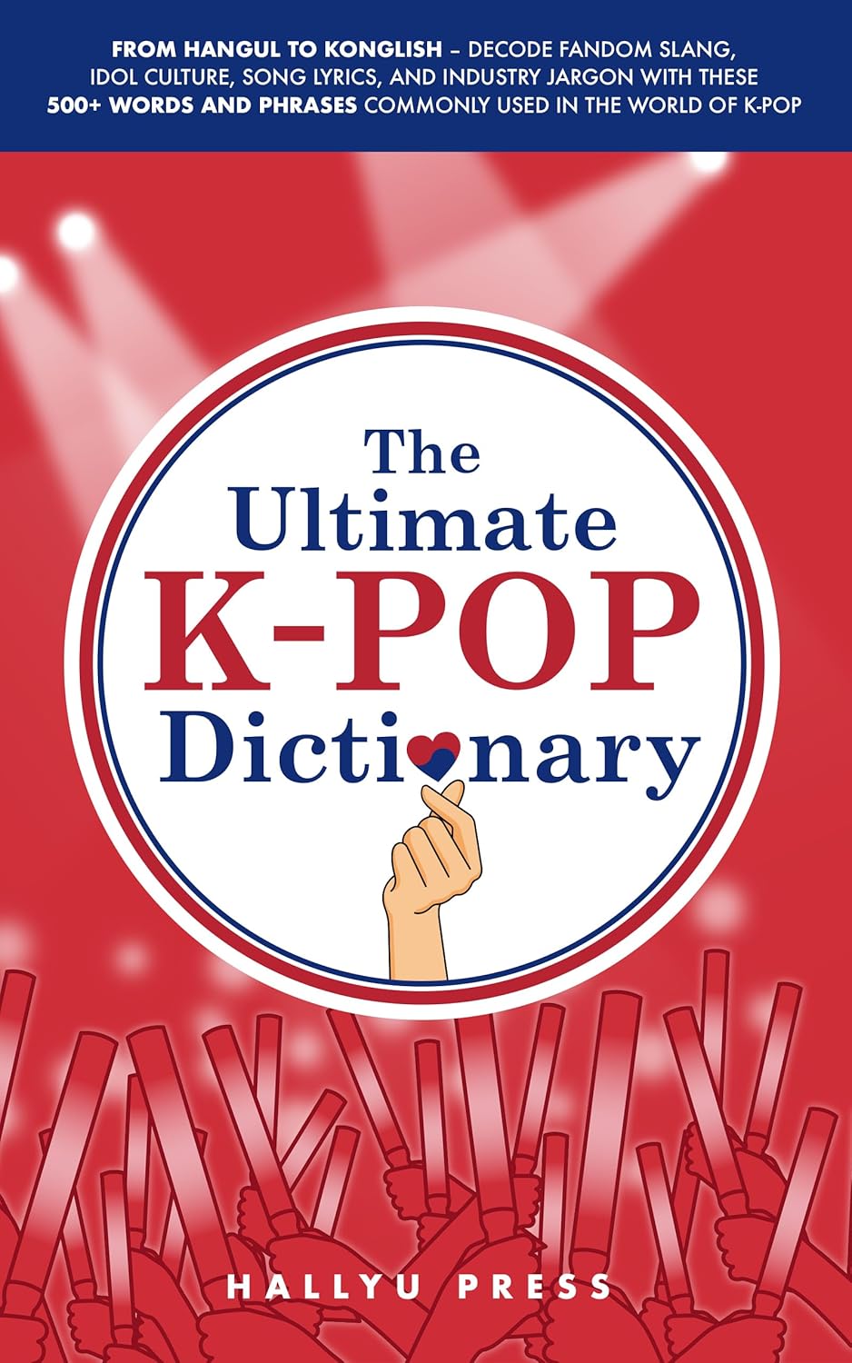 Amazon.com: The Ultimate K-pop Dictionary: From Hangul to Konglish ...