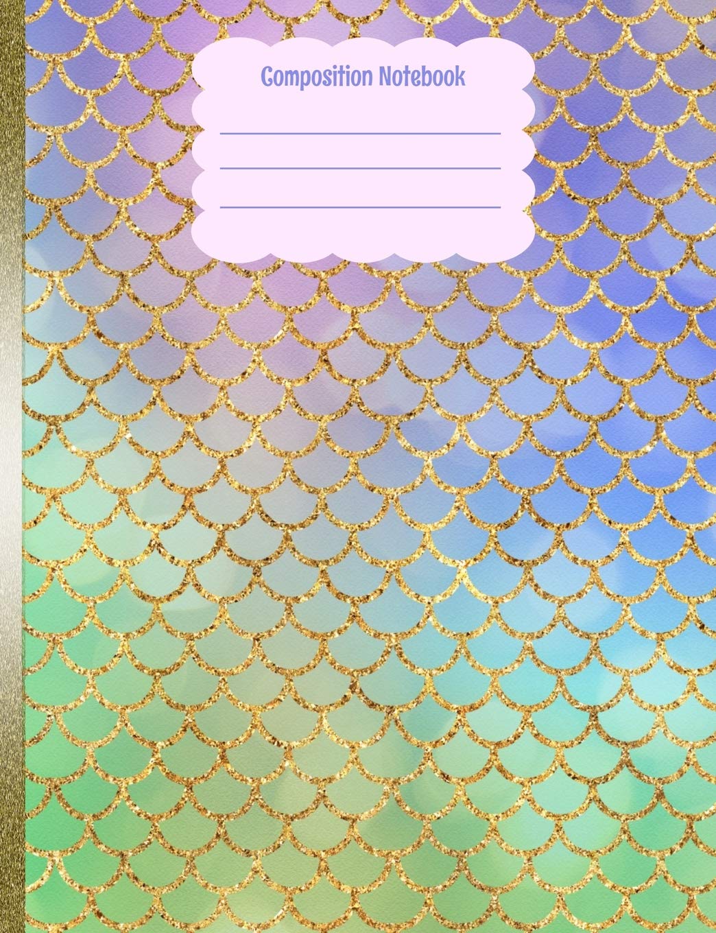 Composition Notebook: Mermaid Scales Pastels Gold Glitter Back To ...