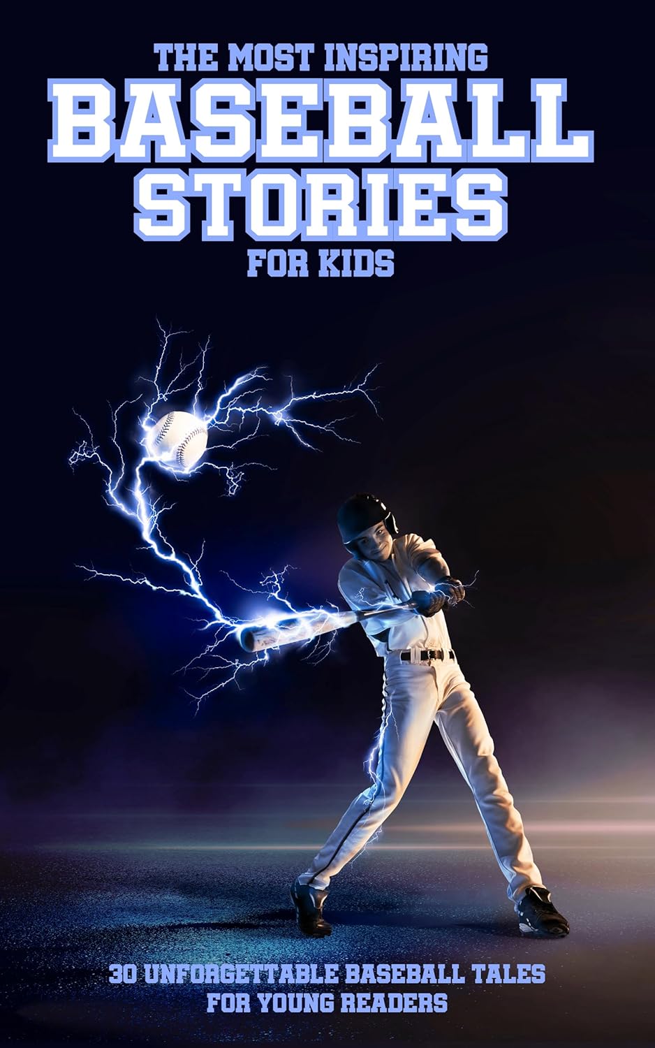 The Most Inspiring Baseball Stories For Kids: 30 Unforgettable Baseball ...