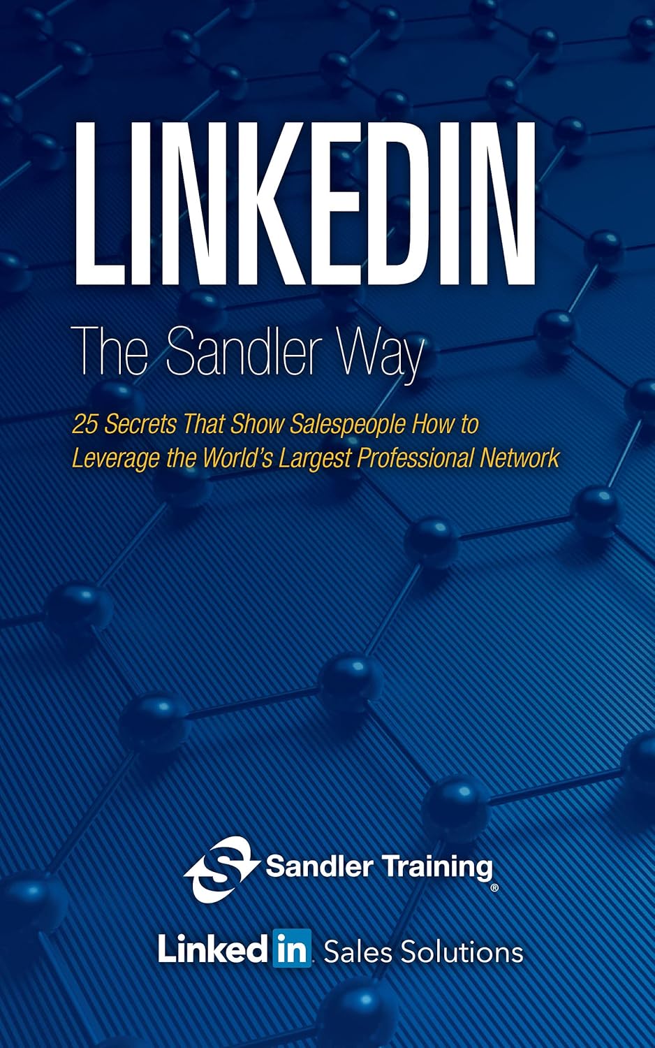 LinkedIn The Sandler Way: Sandler Systems Inc.: 9780692453940: Amazon ...
