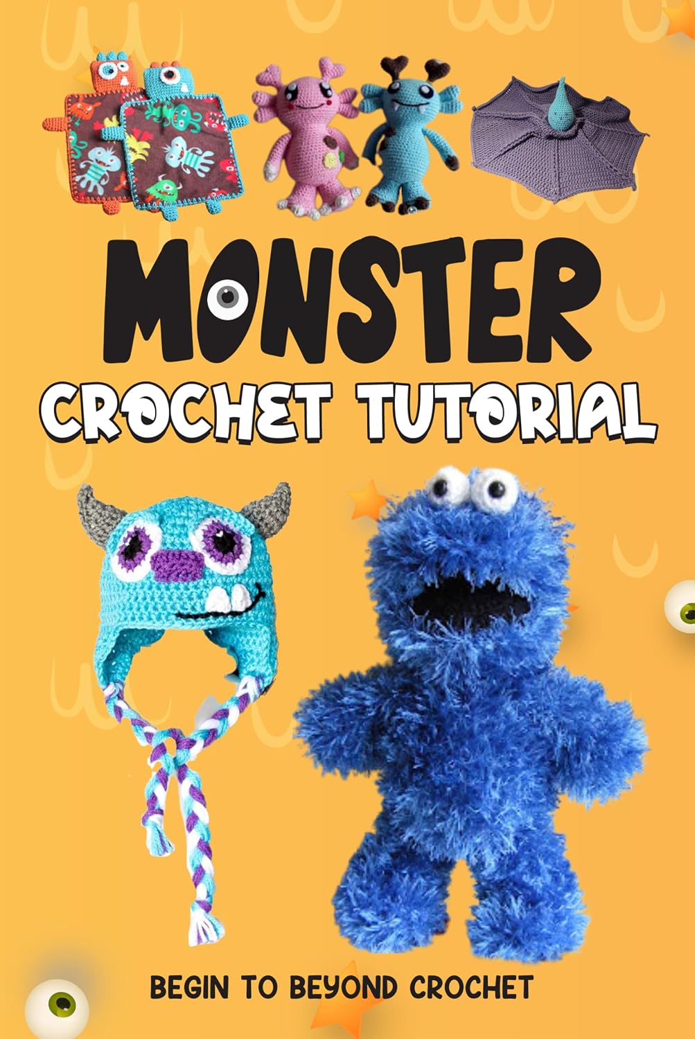 Amazon.com: Monster Crochet Tutorial: Begin to Beyond Crochet ...