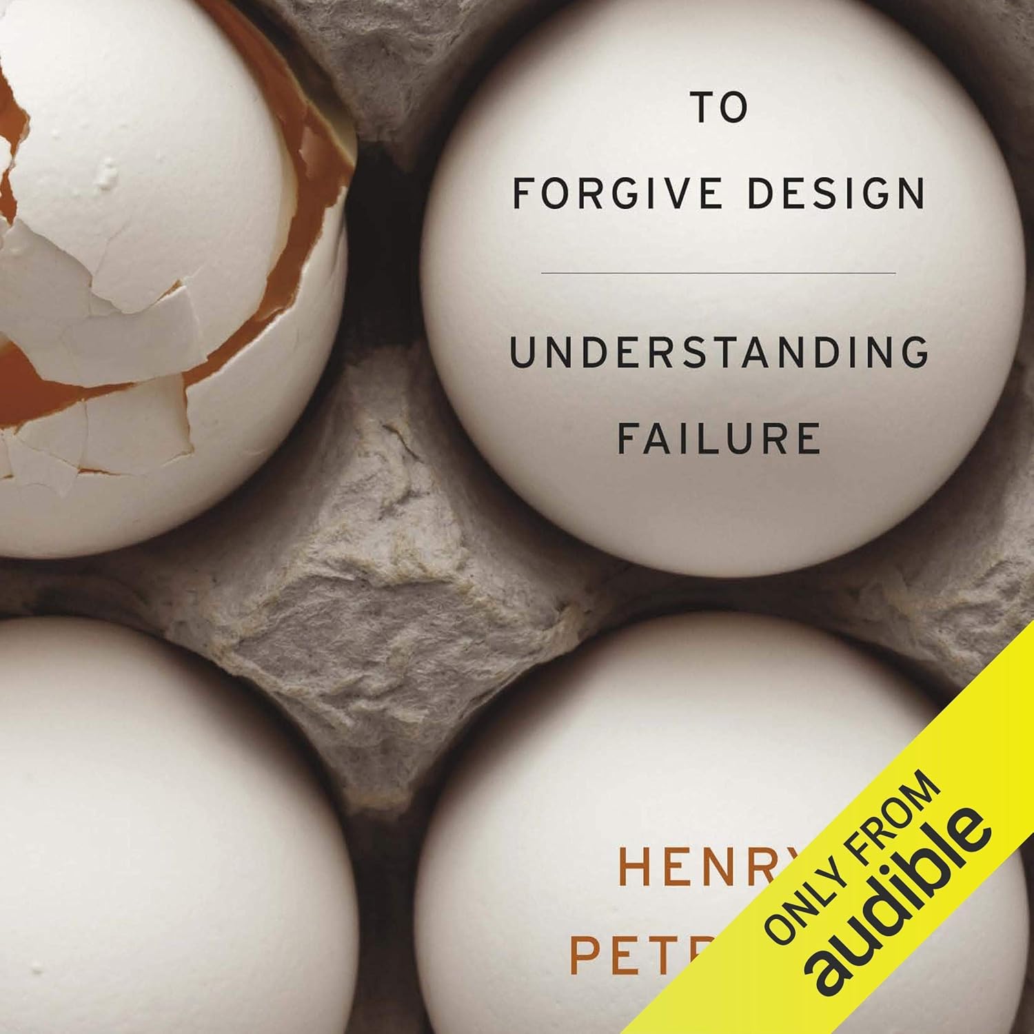 Amazon.com: To Forgive Design: Understanding Failure (Audible Audio ...