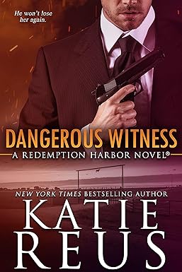 Dangerous Witness (Redemption Harbor Series Book 3) - Kindle edition by Reus, Katie. Romance ...