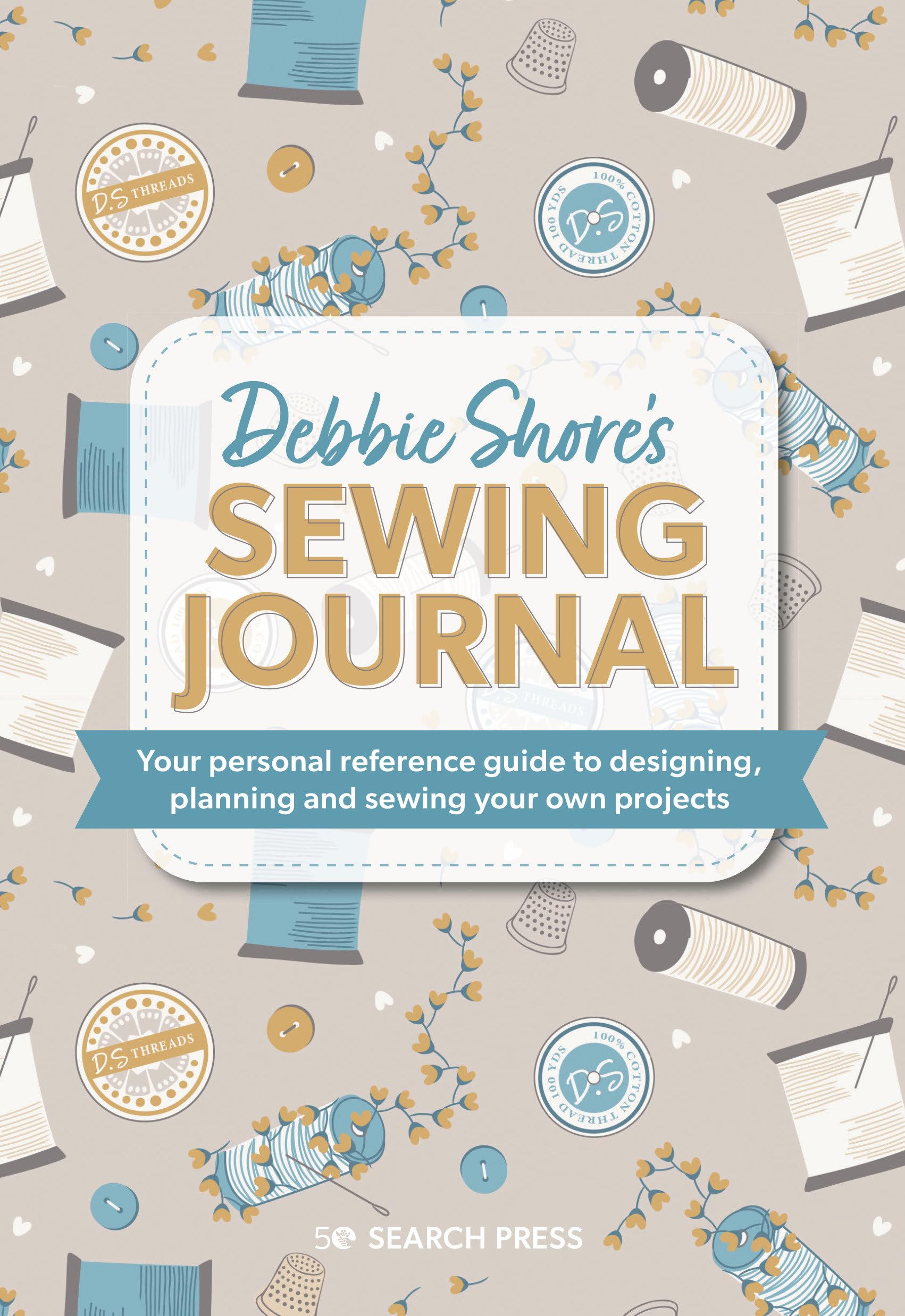 Debbie Shore's Sewing Journal: Your personal reference guide to ...