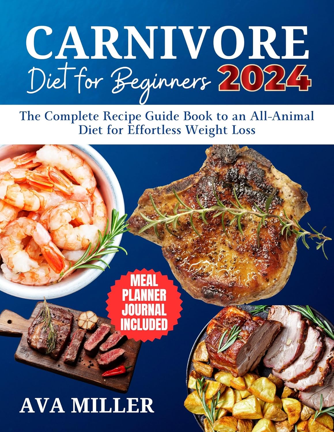 Carnivore Diet For Beginners 2024: The Complete Recipe Guide Book to an ...