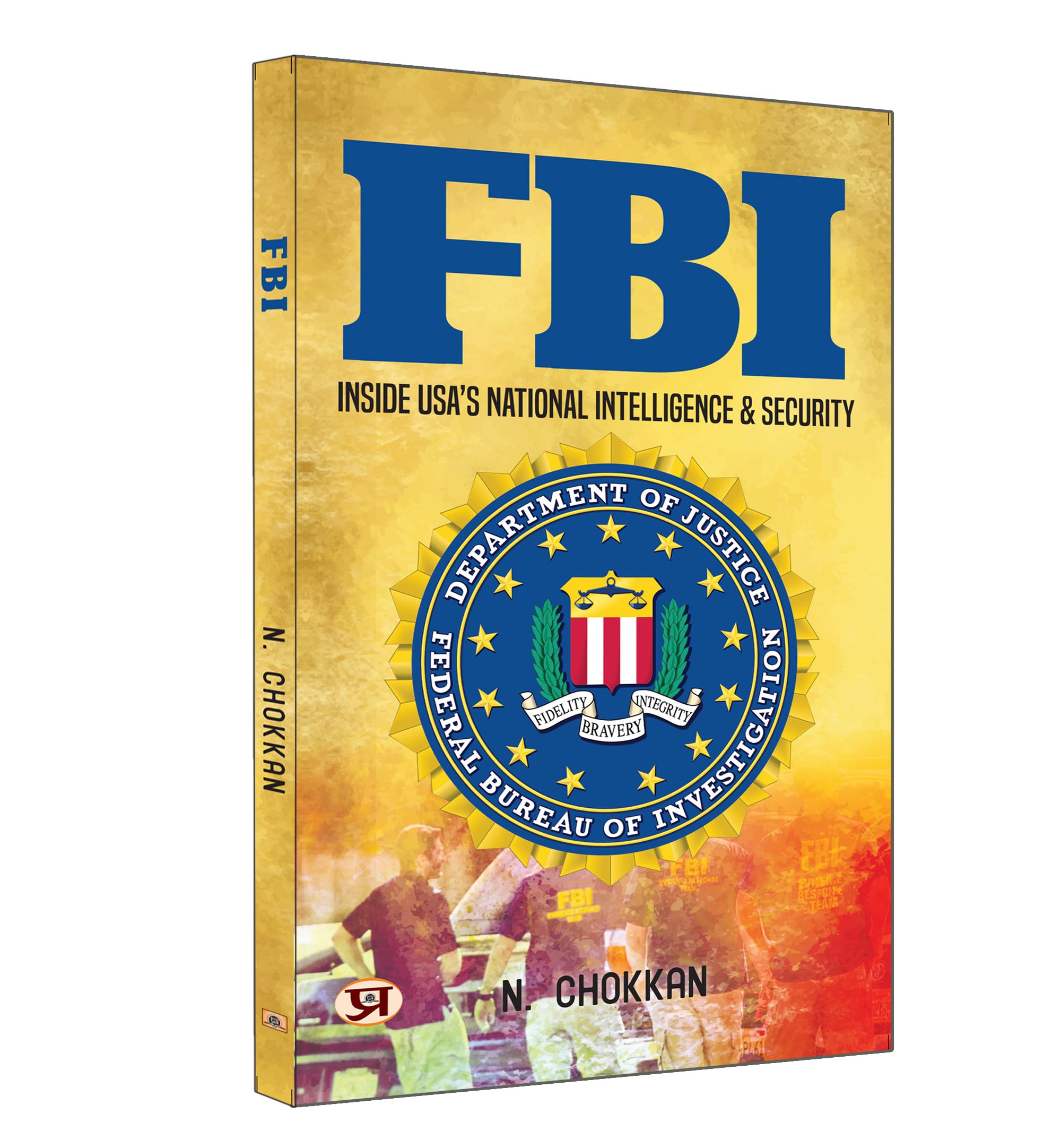 FBI: Inside USA's National Intelligence & Security | N. Chokkan: N ...