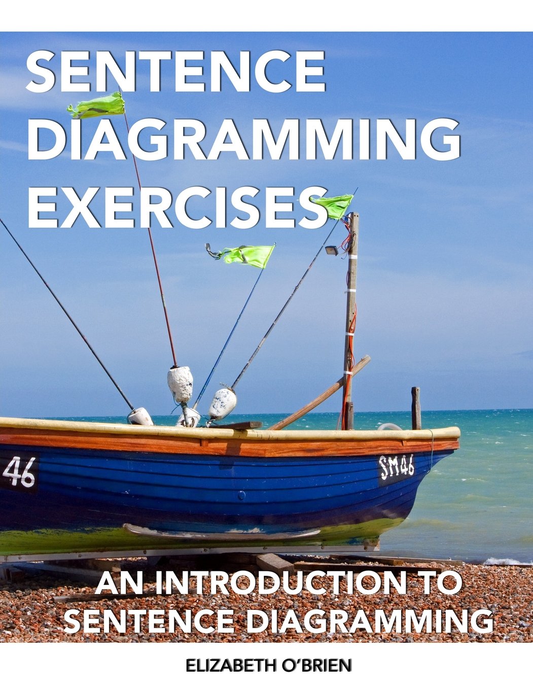 Sentence Diagramming Exercises: An Introduction to Sentence Diagramming ...