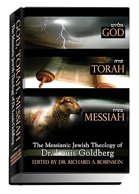 God, Torah, Messiah: Dr. Louis Goldberg, Dr. Richard A. Robinson: 9781881022855: Amazon.com: Books