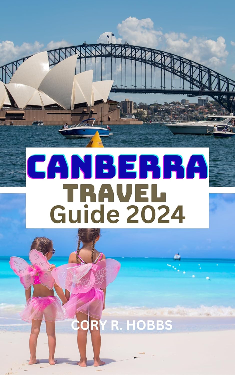 Amazon.com: Canberra Travel Guide 2024: Exploring History, Culture, and ...